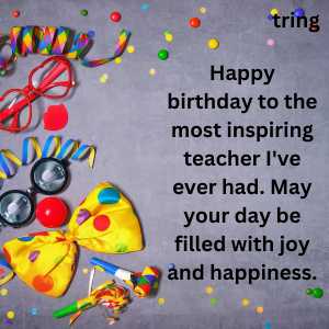 100+ Unique and Loving Birthday Wishes for Male Teacher