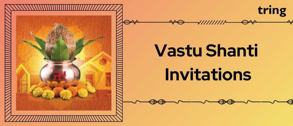120+ Vastu Shanti Invitation Messages, Cards and Templates