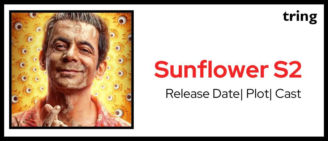 Sunflower 2 - Plot, Cast, Crew, Release Date, Episodes, Reviews