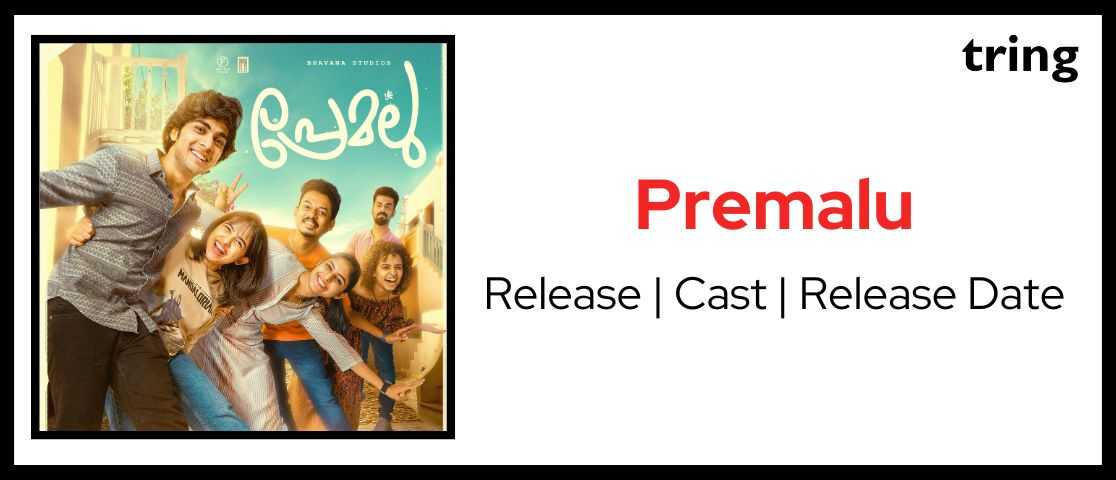 Premalu - OTT Release, box office collection, reviews, release date and ...