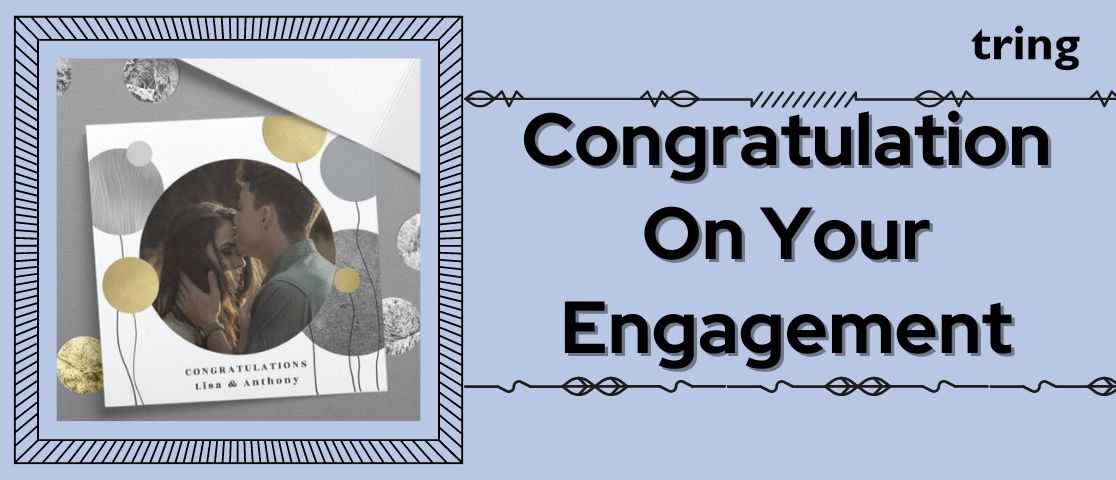 Congratulations On Your Engagement Wishes