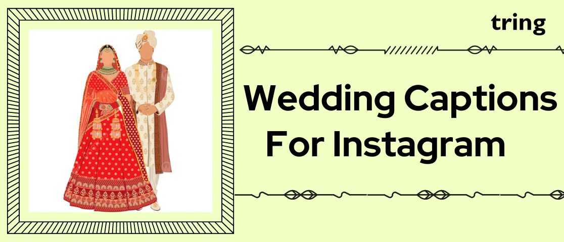 140+ Wedding Captions for the Couple and Guests