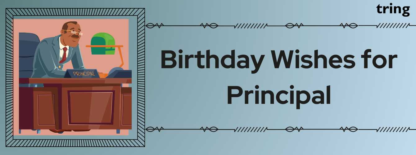 Discover 100+ Amazing and Unique Birthday wishes To a Principal