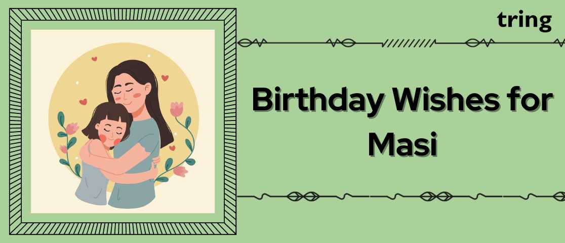 80+ Heartfelt Birthday Wishes for Masi - Make Her Day Memorable