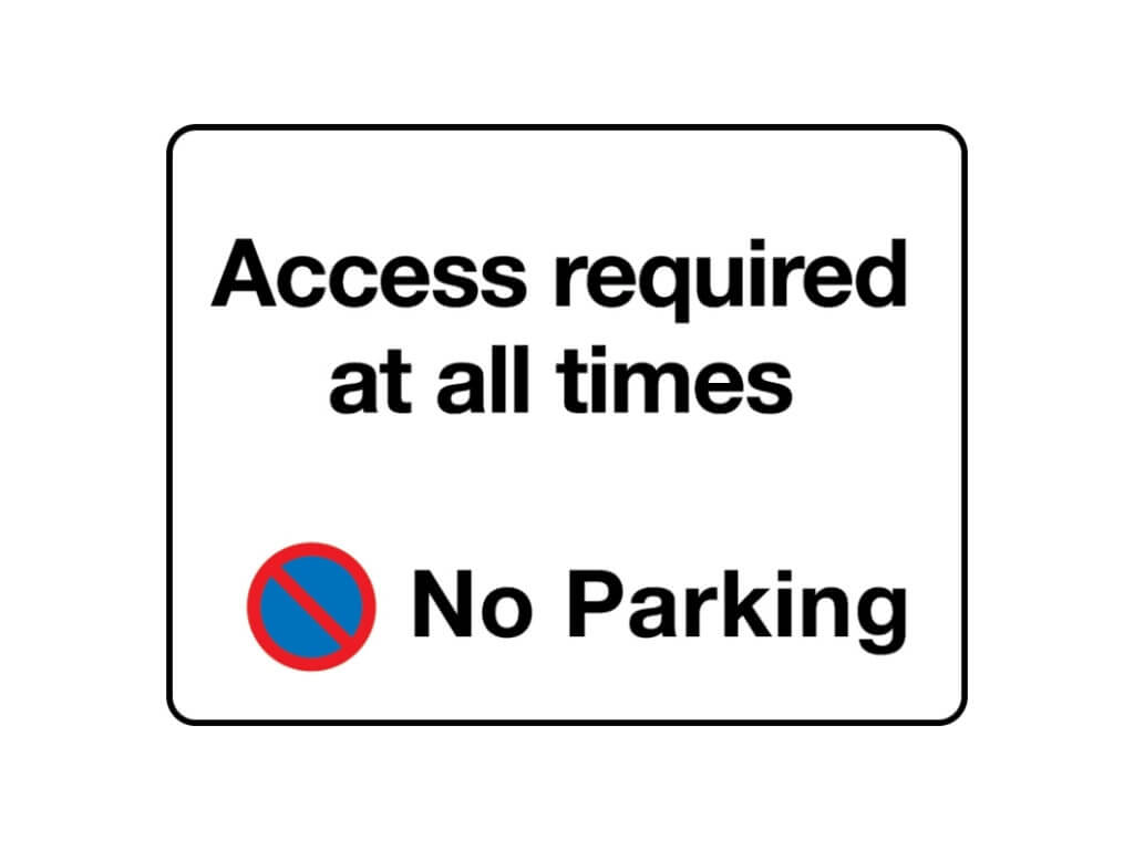 Access Required At All Times - No Parking sign - Safe Industrial