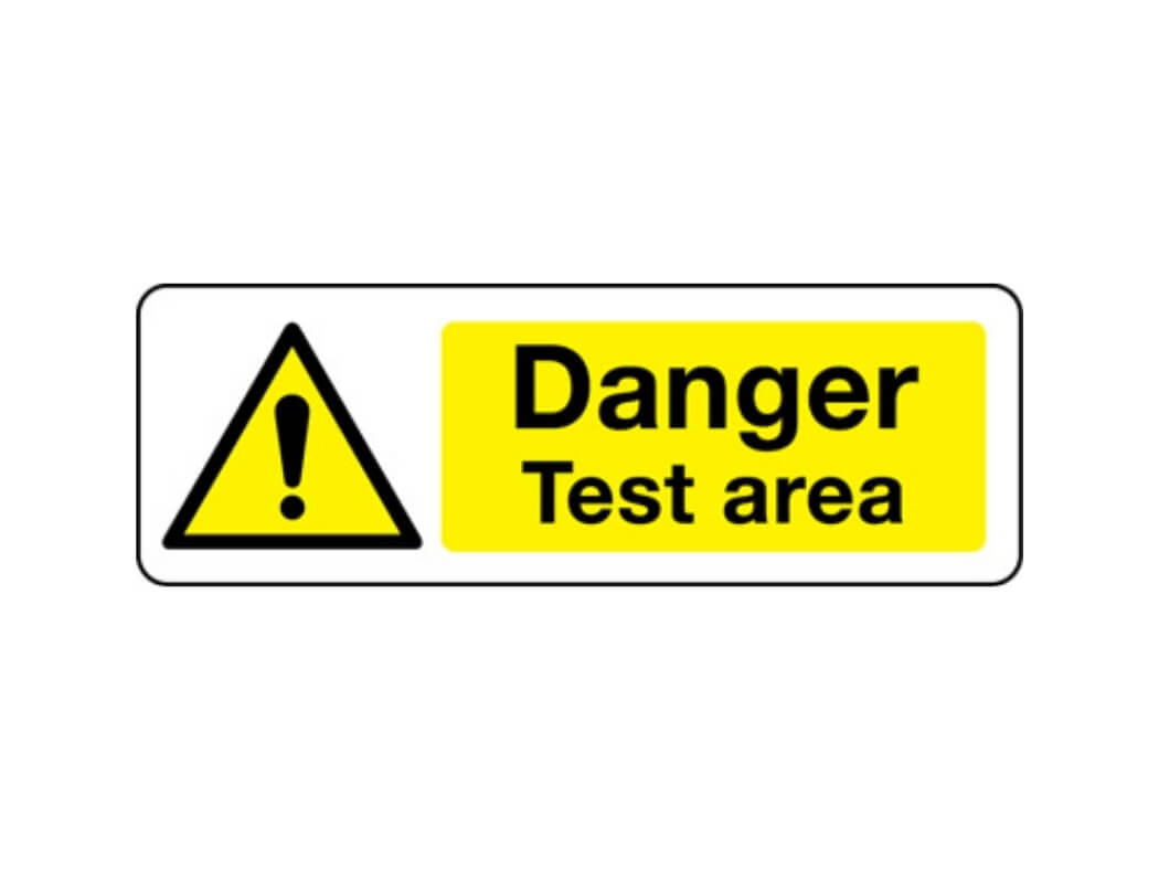 Danger Test Area Sign - Safe Industrial