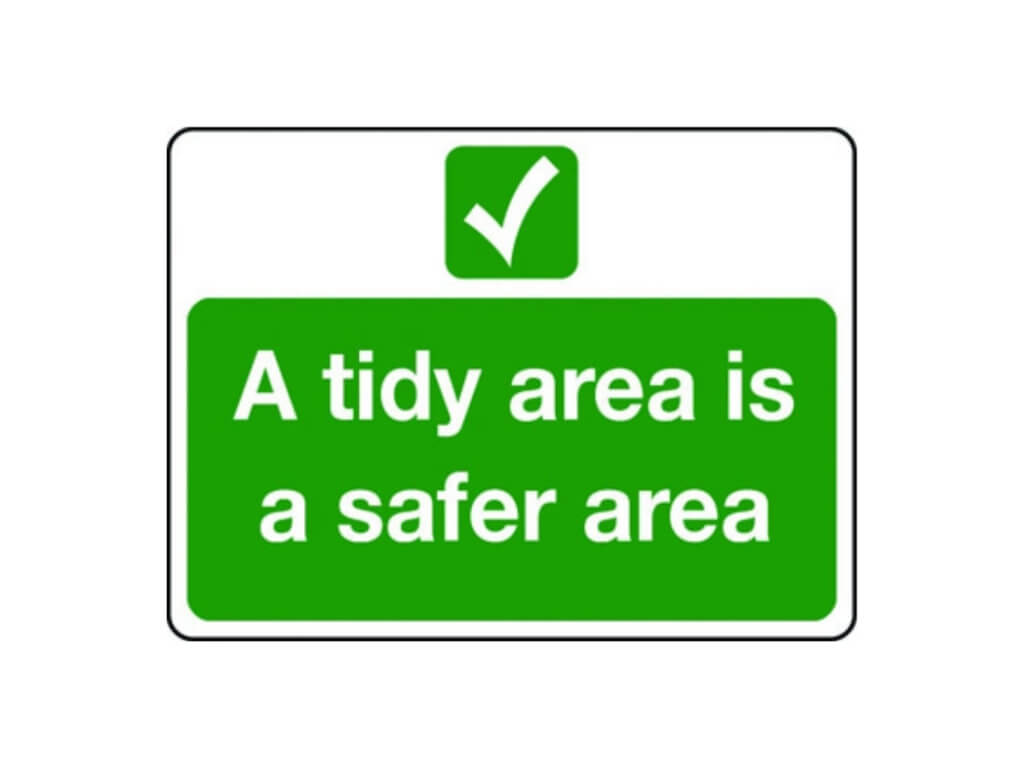 A Tidy Area Is A Safe Area Sign - Information Signs - Safe Industrial