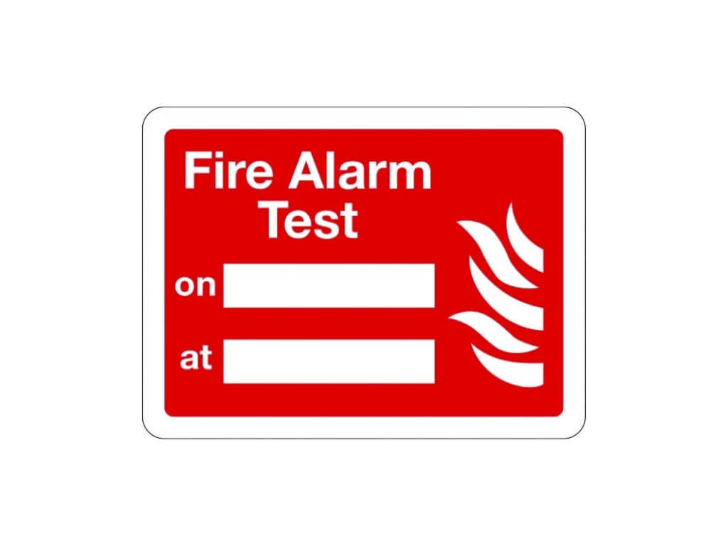 Fire Alarm Test Sign - Fire Safety Signs - Safe Industrial