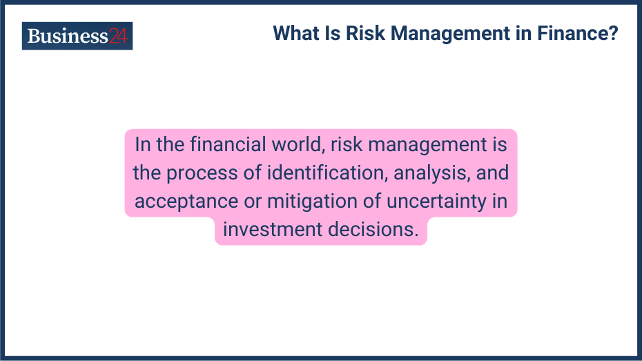 What Is Risk Management in Finance, and Why Is It Important?