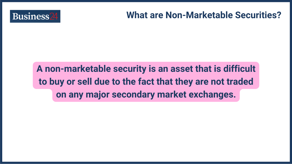 What are Non-Marketable Securities? Overview, Attributes, Examples