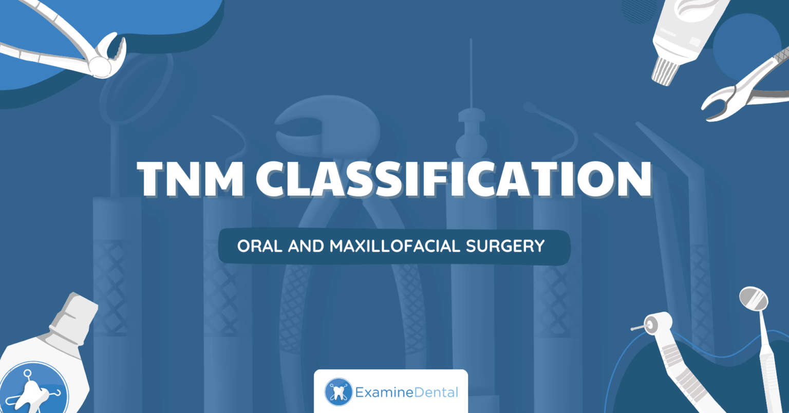 TNM Classification for Oral Cavity Cancers - ExamineDental