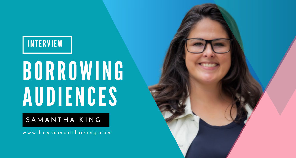 Borrowing Audiences: Samantha King - Online Collaborators Collab Case ...