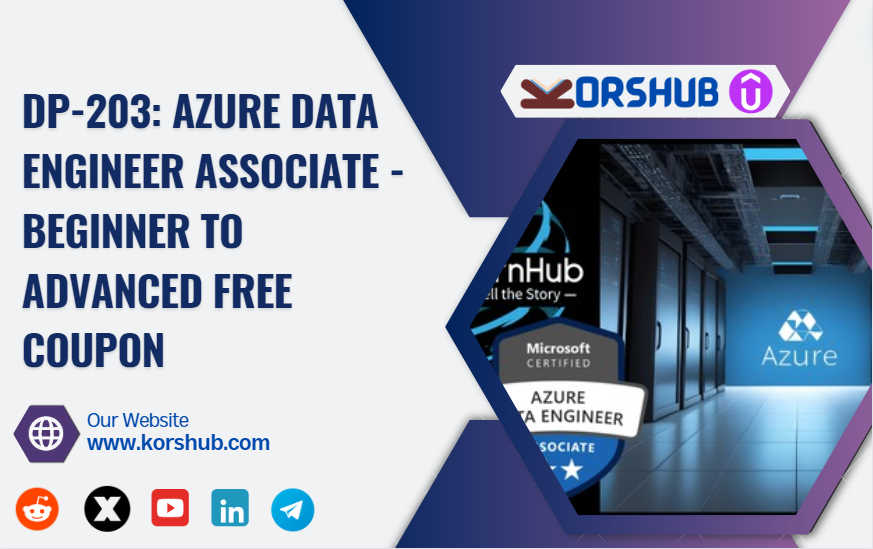 DP-203: Decoding the Data Engineer's Journey to Azure Mastery | Korshub