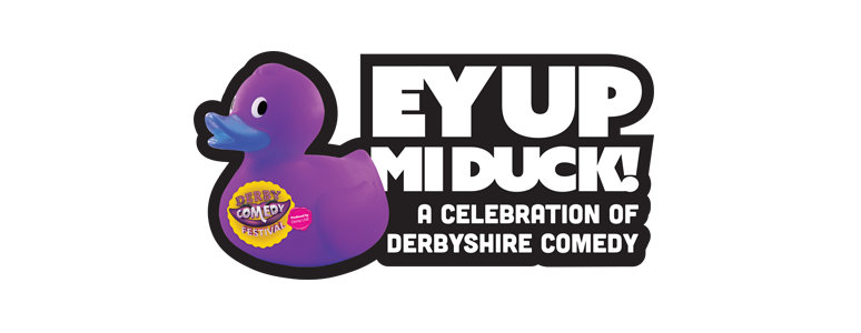 Get involved with Ey Up Mi Duck | Derby Live