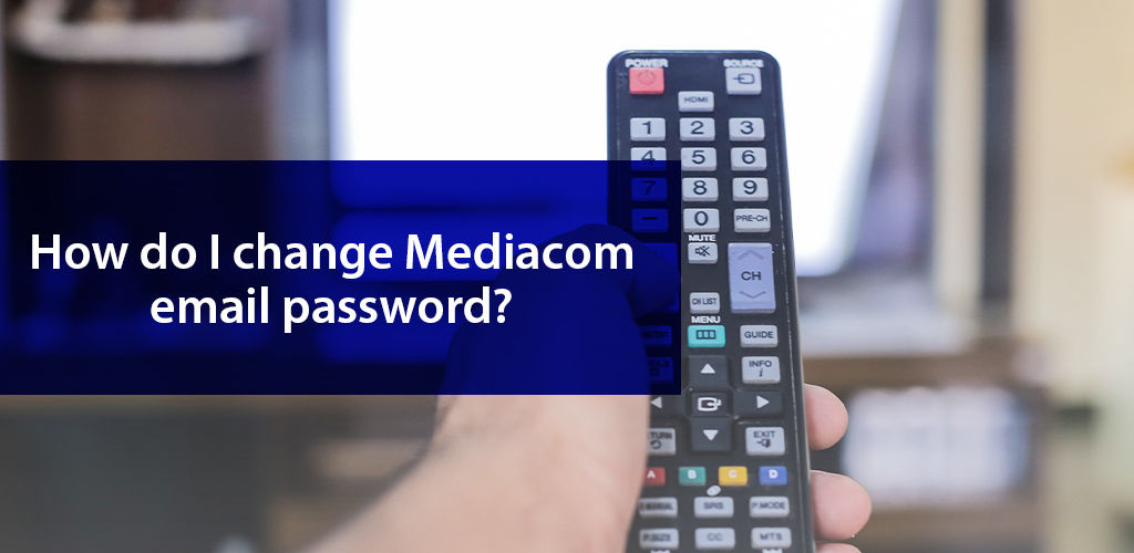 Learn How To Change Mediacom Email Password Learn How To Change Mediacom Email Password