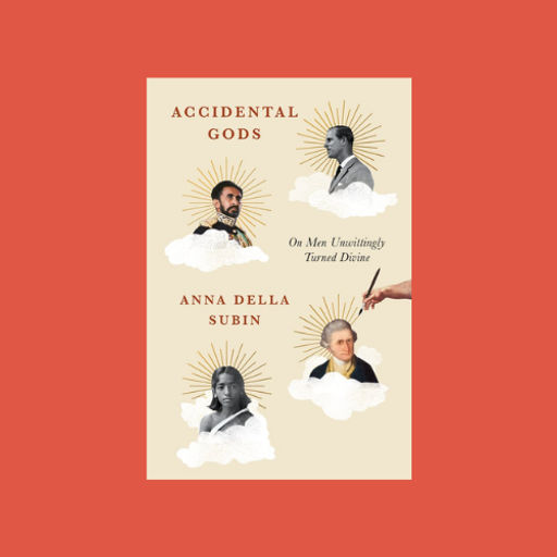 Anna Della Subin’s “Accidental Gods”
