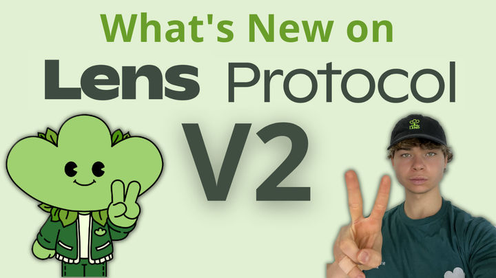 What's new on Lens Protocol V2 🌿 - Everything you need to know! • Lenstube