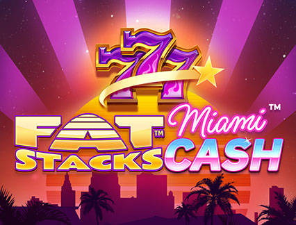 Play Fat Stacks Miami Cash slot | LeoVegas