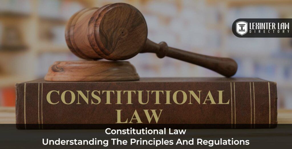 What Is Constitutional Law? - Lexinter