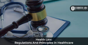 Health Law: Regulations And Principles In Healthcare - Lexinter