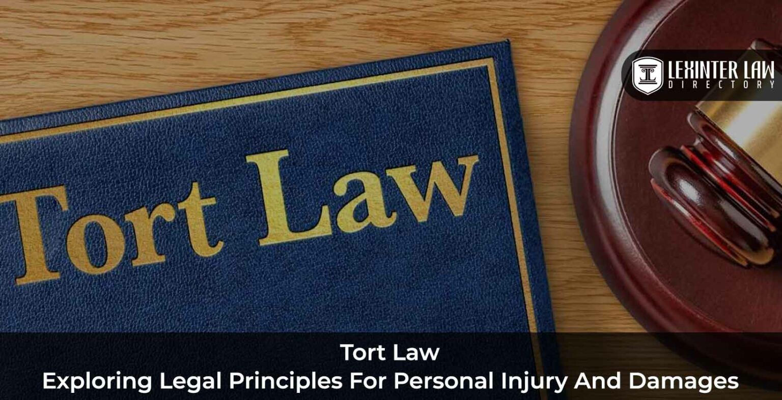 Tort Law: Exploring Legal Principles For Personal Injury And Damages ...