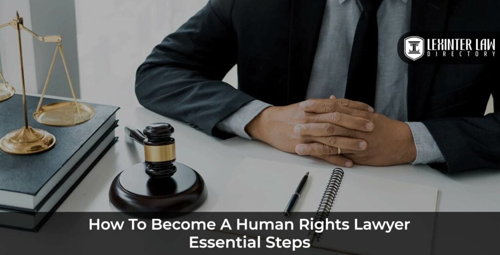 How To Become A Human Rights Lawyer: Essential Steps And Education ...