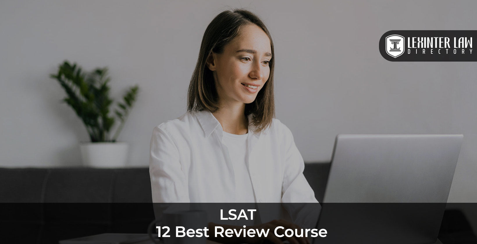 12 Best LSAT Review Course - Lexinter