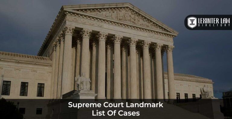 List Of Supreme Court Landmark Cases - Lexinter