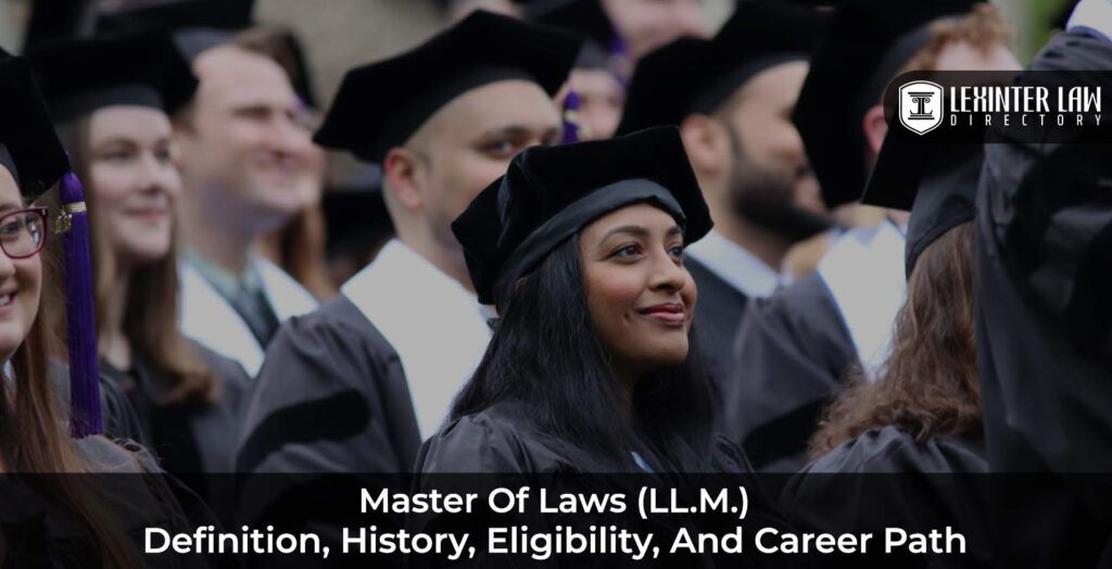 Master Of Laws (LL.M.): Definition, History, Eligibility, And Career ...