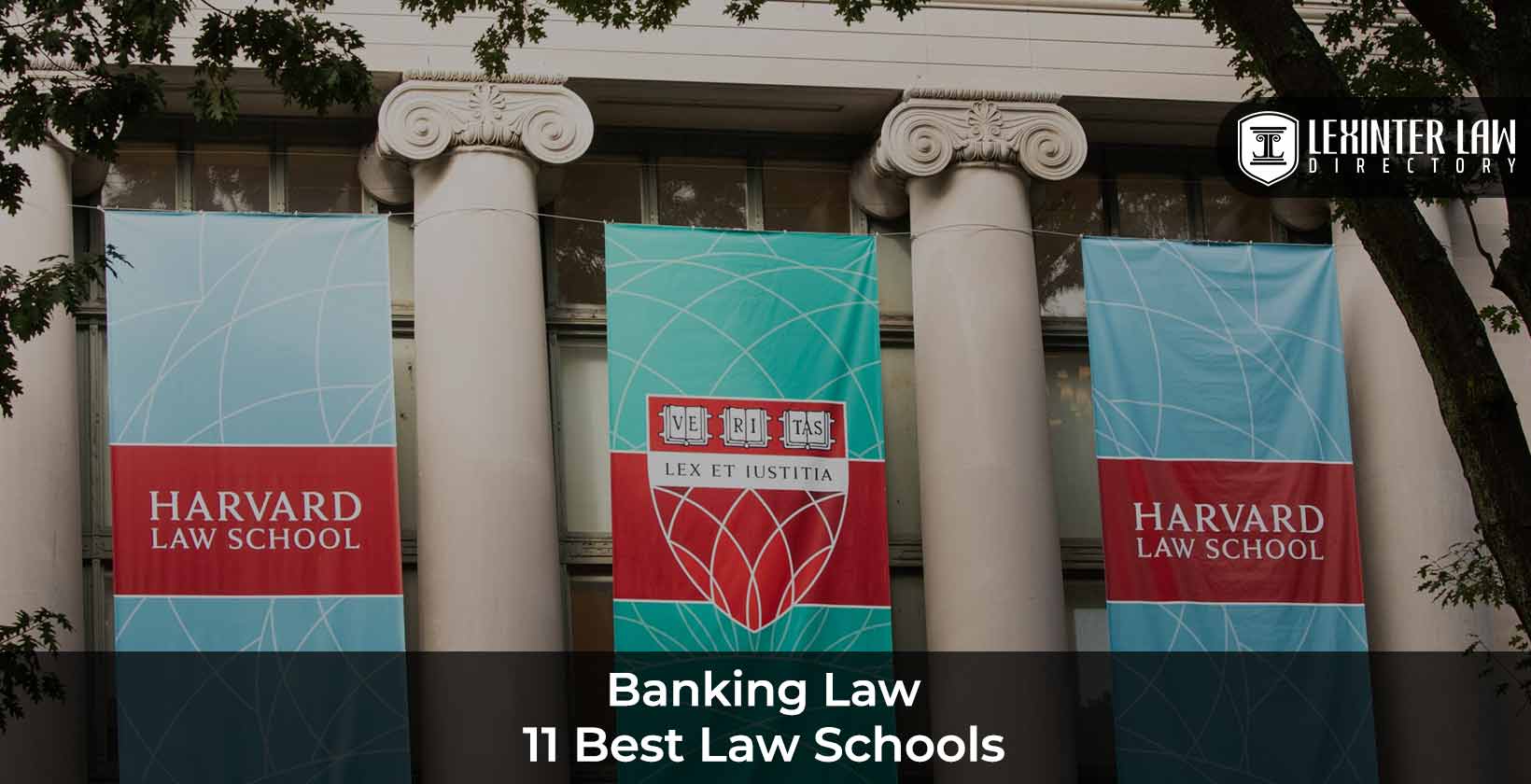 11 Best Law Schools For Banking Law - Lexinter