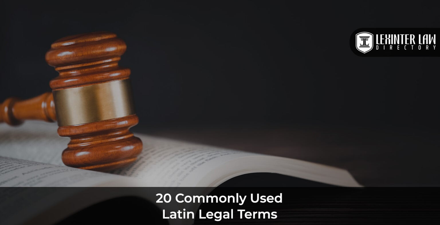 20 Commonly Used Latin Legal Terms - Lexinter