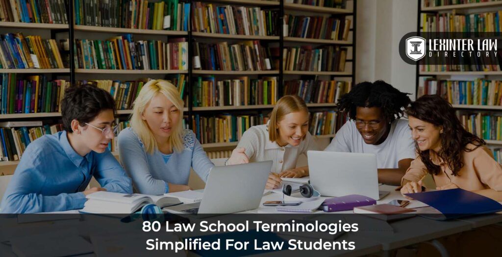 80 Law School Terminologies Simplified For Law Students - Lexinter