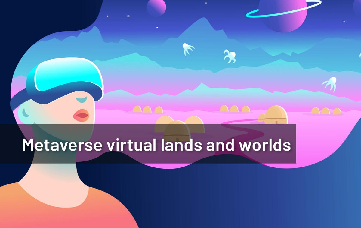 Metaverse virtual lands and worlds - Lightrains
