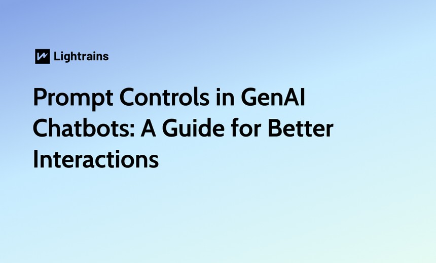 Prompt Controls in GenAI Chatbots: A Guide for Better Interactions ...