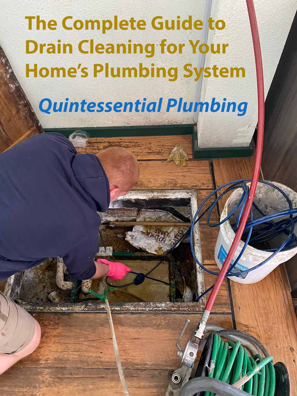 The Complete Guide to Drain Cleaning for Your Home’s Plumbing System