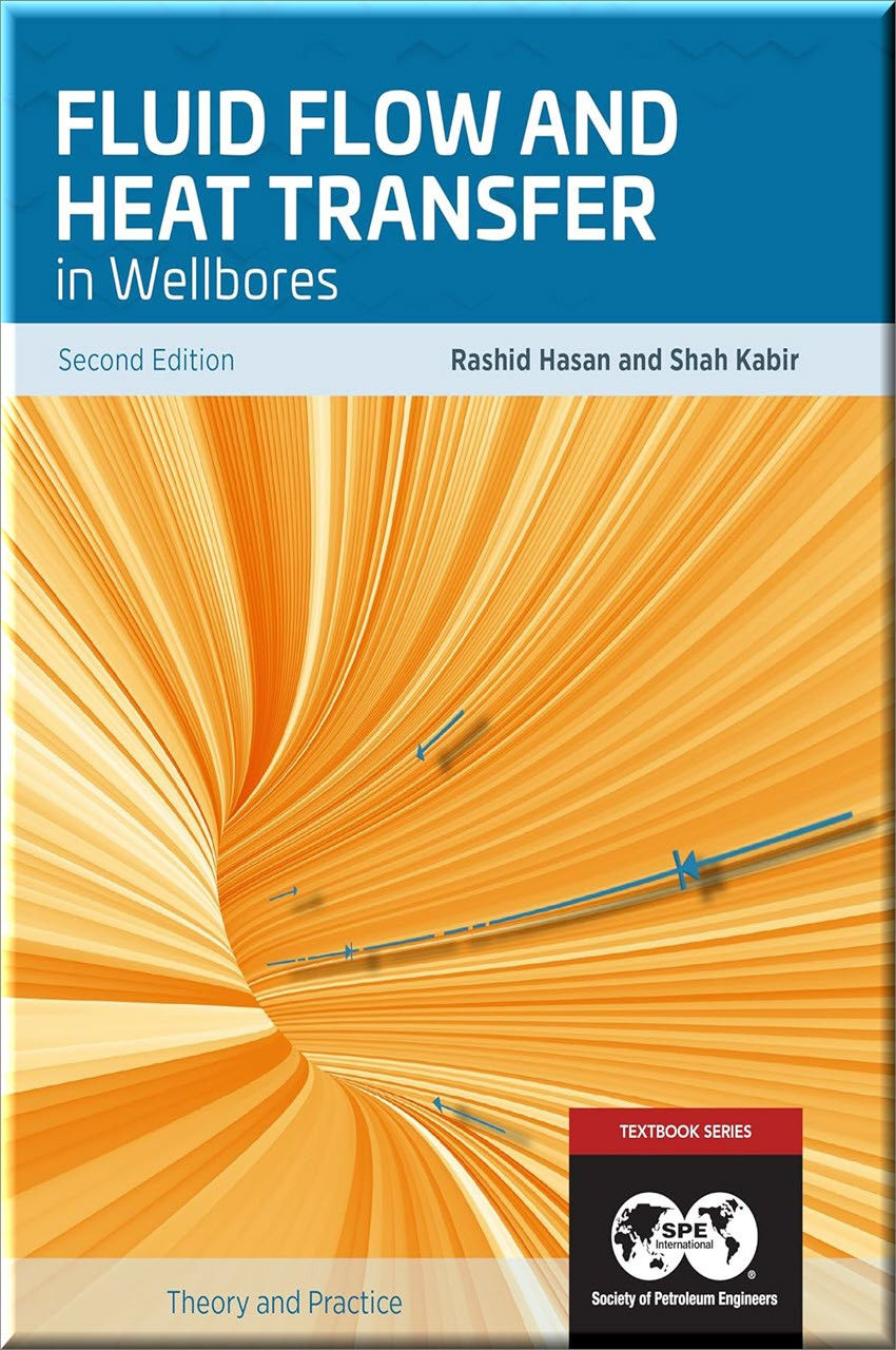 Fluid Flow and Heat Transfer in Wellbores Second Edition