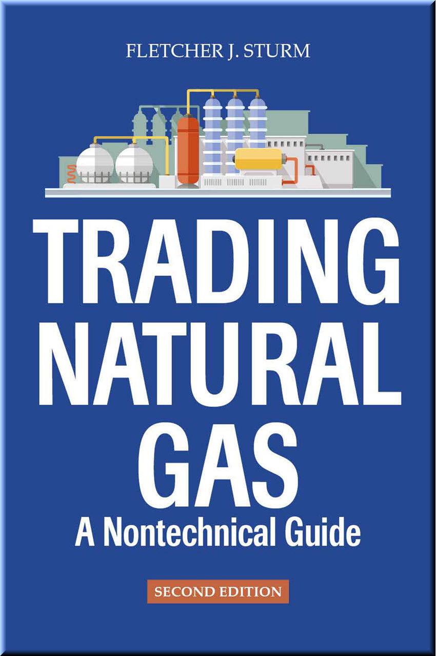 Trading Natural Gas: A Nontechnical Guide, 2nd Edition