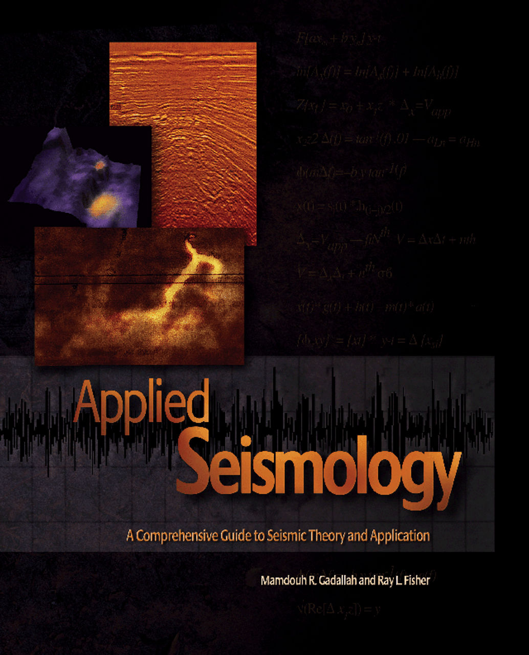 Applied Seismology: A Comprehensive Guide to Seismic Theory