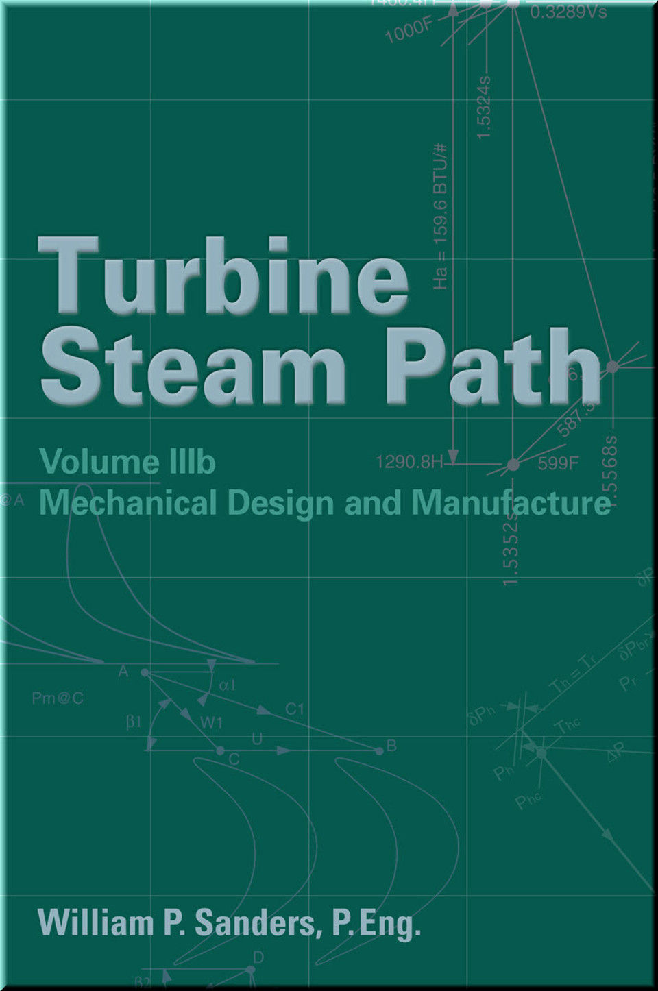 Turbine Steam Path Mechanical Design and Manufacture, Volume