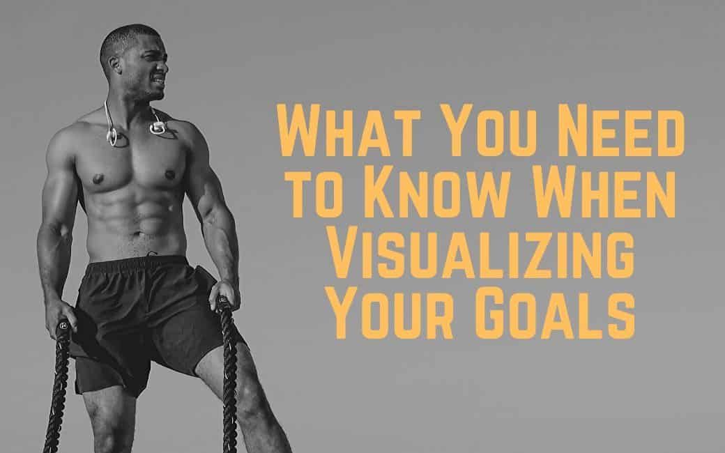 What You Need to Know When Visualizing Your Goals | NirAndFar.com