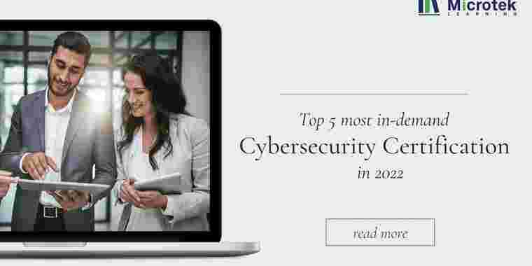 Top 5 Popular Cybersecurity Certifications in 2022
