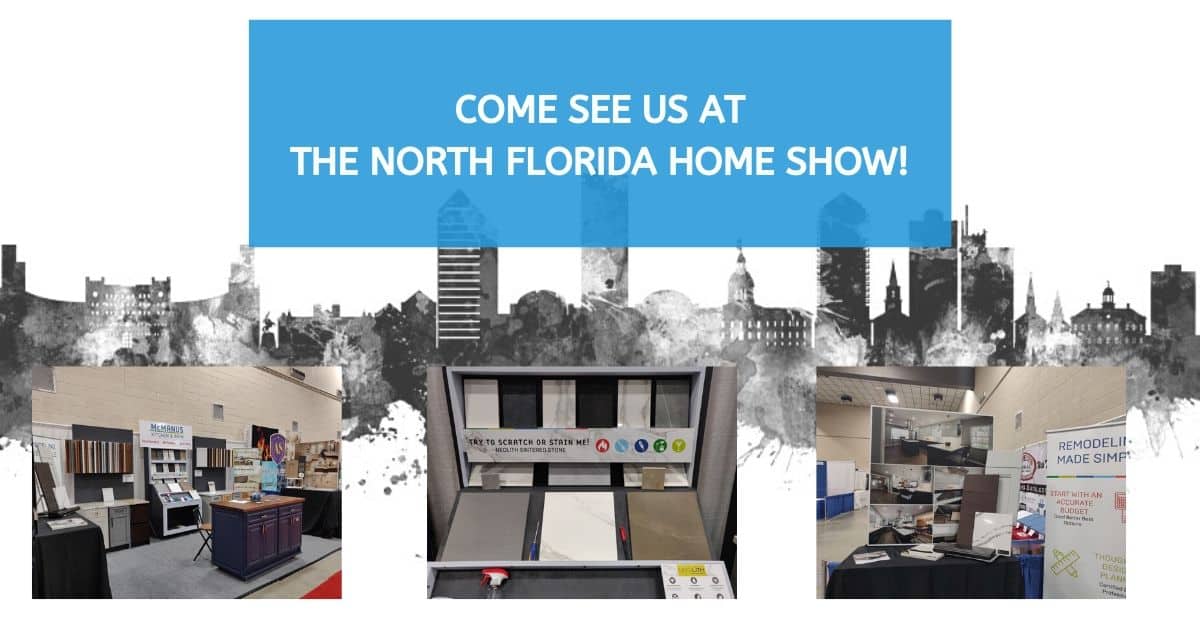 Visit Us at the 2020 North Florida Home Show This Weekend Feb 7, 8 & 9