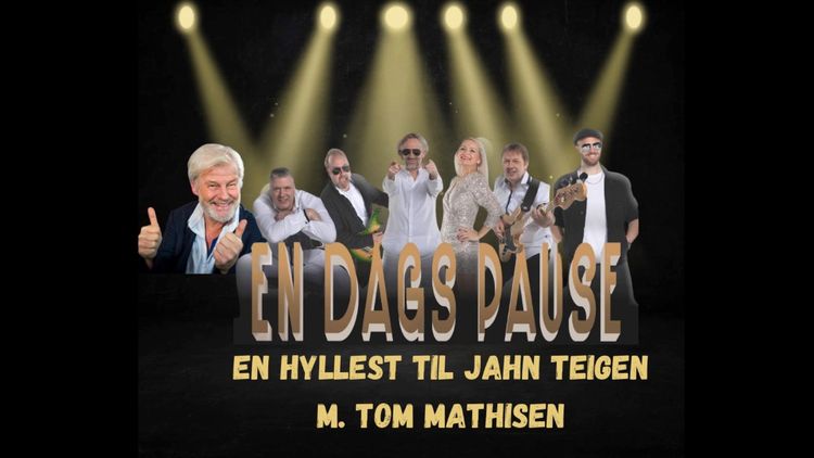 En hyllest til Jahn Teigen - En dags pause m/gjesteartist Tom Mathisen