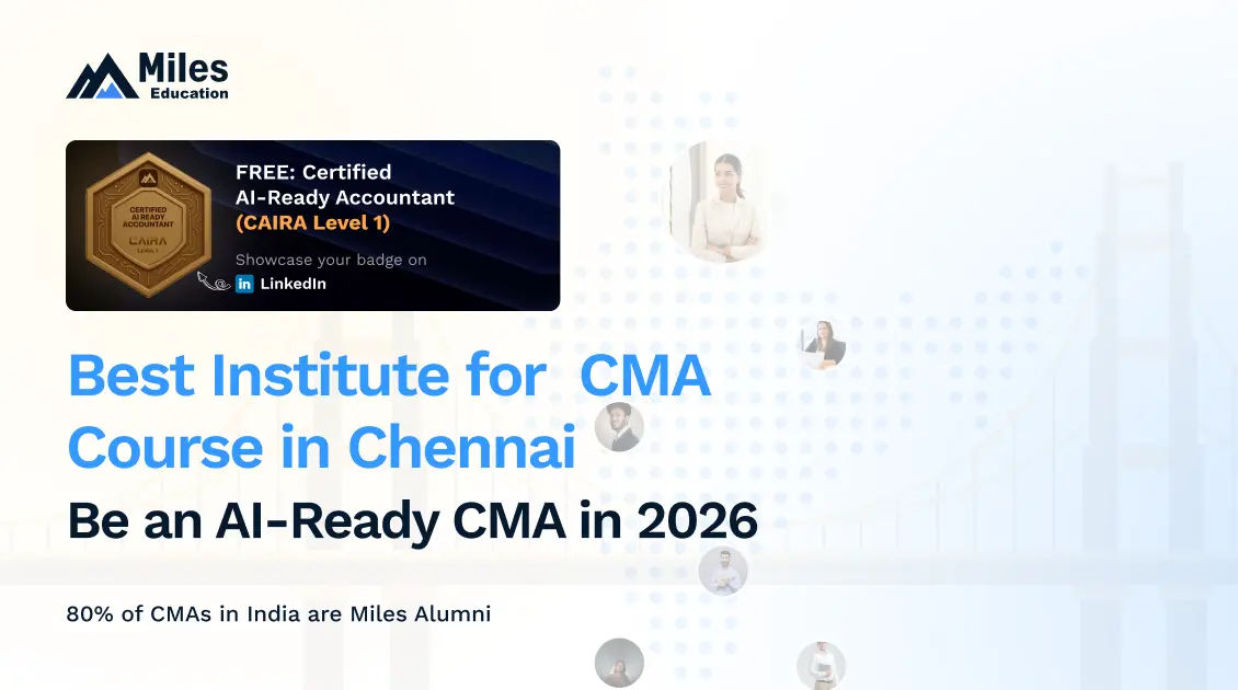 Best CMA Institute in Chennai for Success - Miles Education