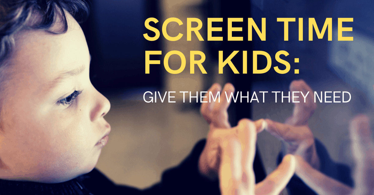 Screen Time and Kids: Give Them What They Need | Nir & Far