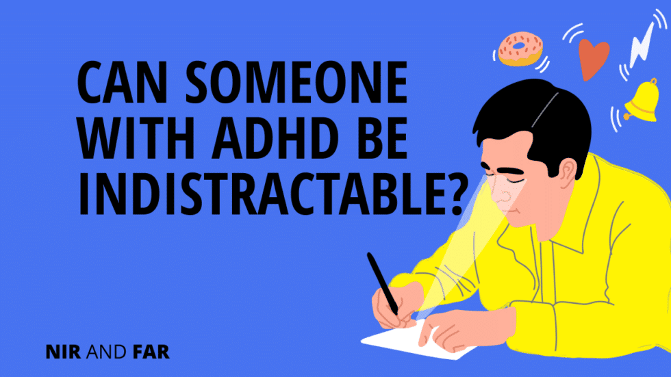 can-someone-with-adhd-be-indistractable