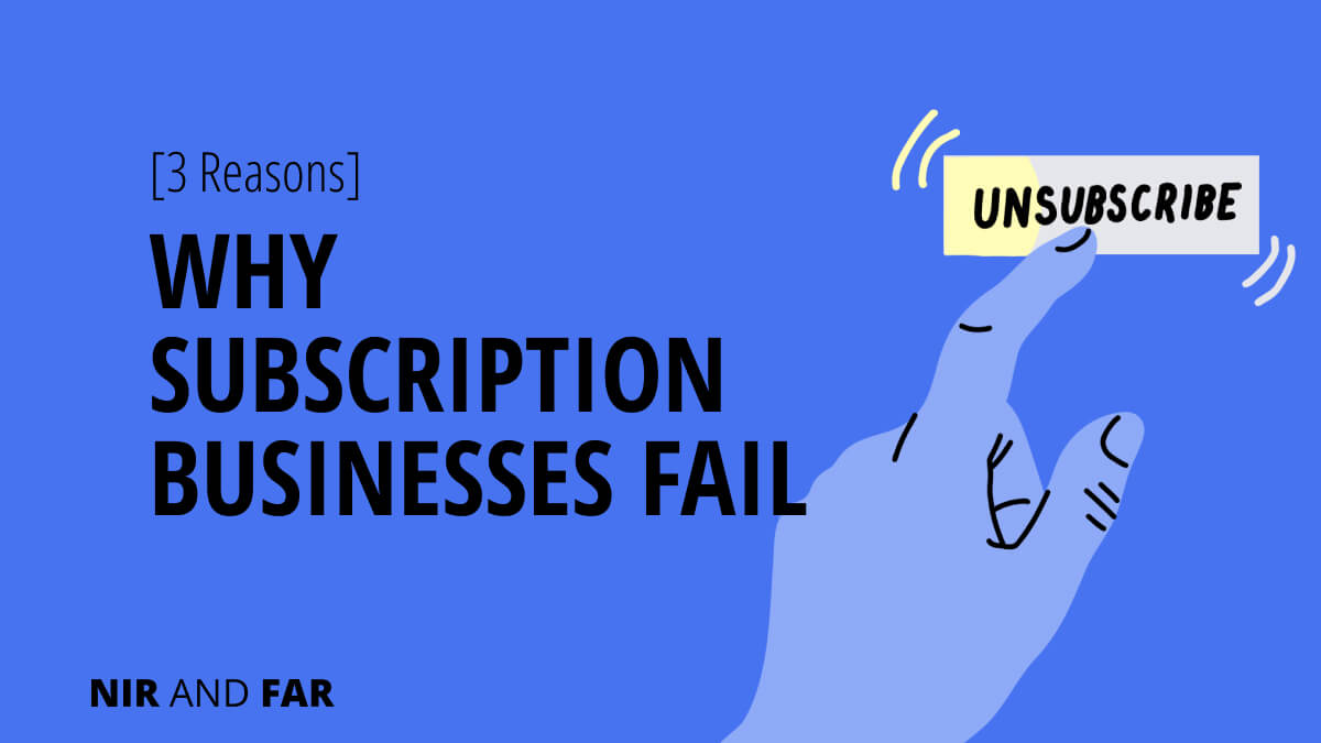 3 Reasons Subscription Businesses Fail