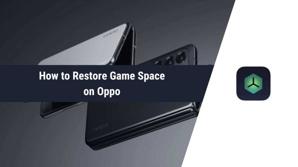 How to Restore Game Space on Oppo Devices in 2023 (8 Working Methods ...