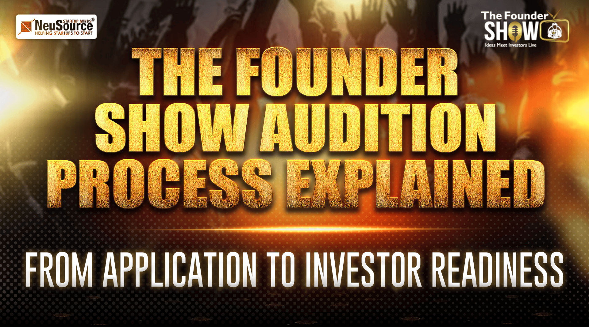 The Founder Show Audition Process Explained | From Application to ...