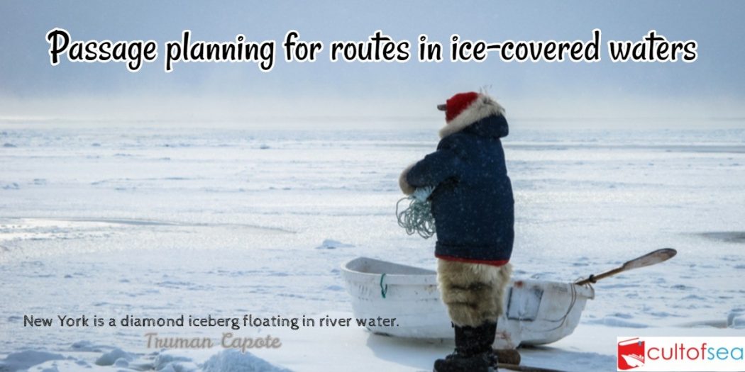 Passage Planning in or near ice limit